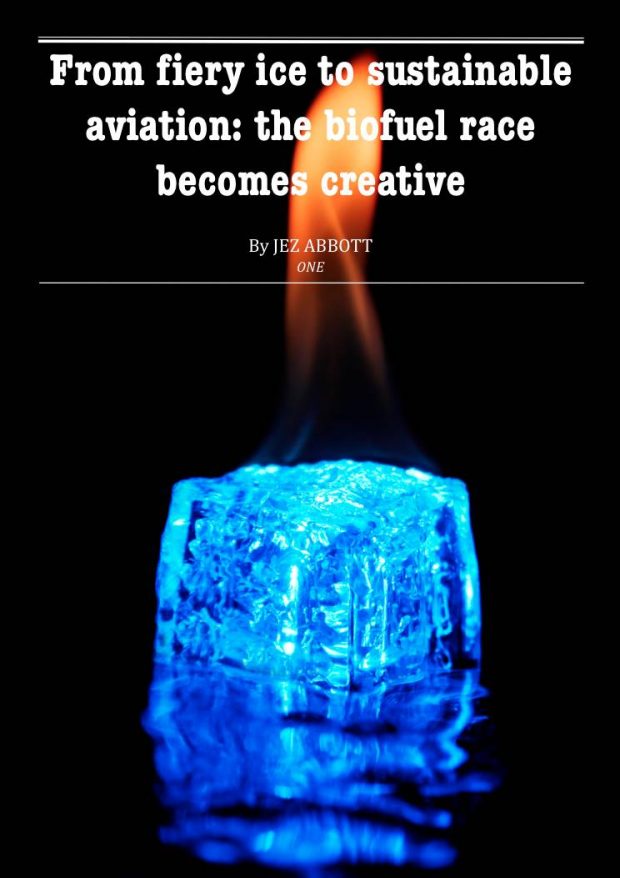 From fiery ice to sustainable aviation: the biofuel race becomes ...